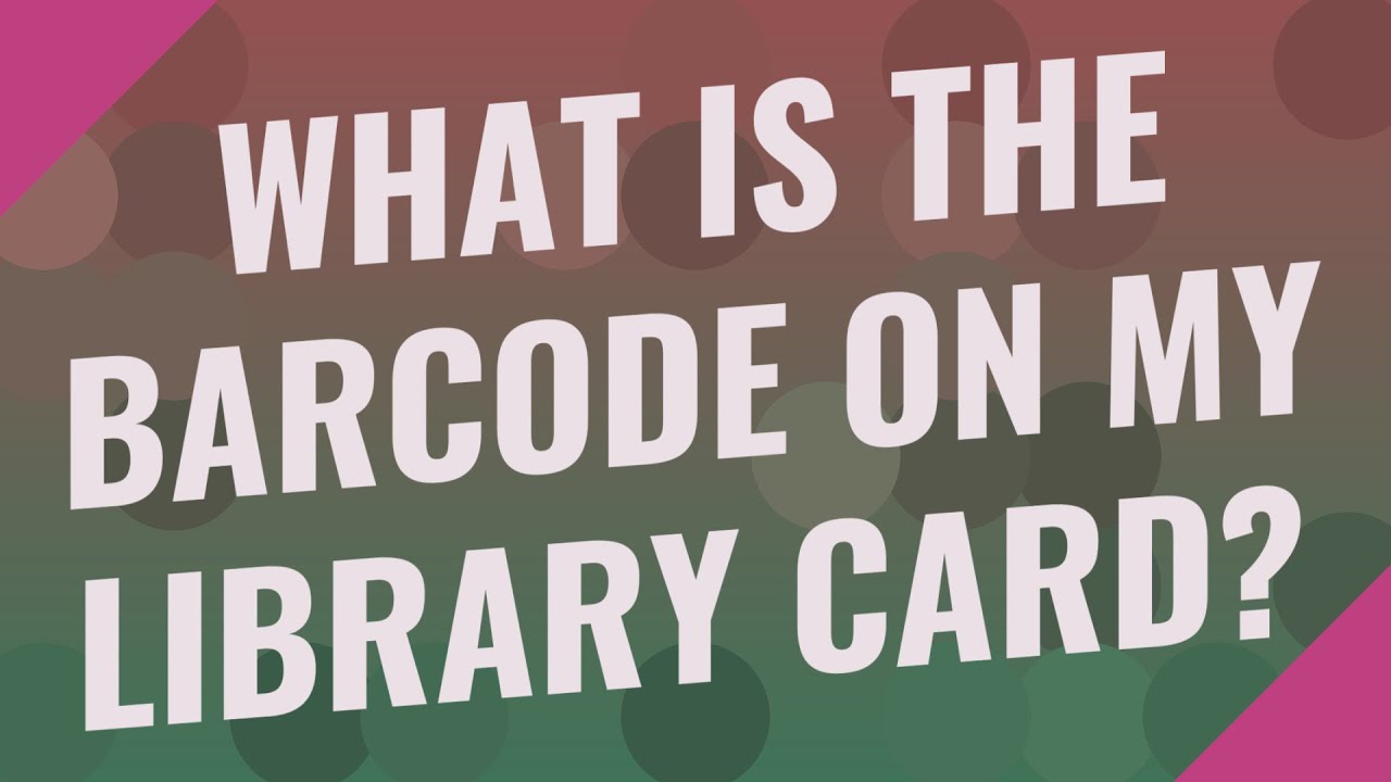 What is the barcode on my library card? - YouTube