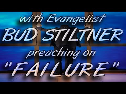 "Failure" with Evangelist Bud Stiltner - Dr. Scott A. Thomas - YouTube