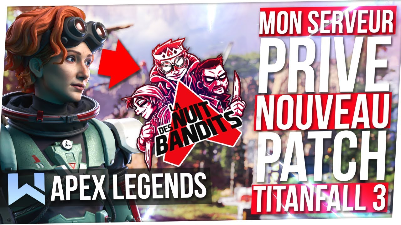 Apex News : Serveur Privé Ouvert !! Nouveau Patch, Buff R301 ...