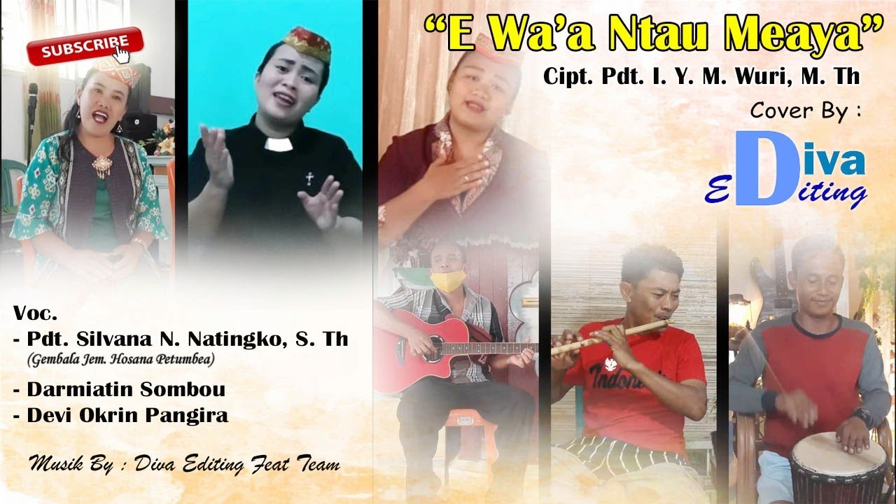 POP ROHANI POSO "E Wa'a Ntau Meaya" Cipt. Pdt. I. Y. M. Wuri, M. Th cover by Diva Editing - YouTube