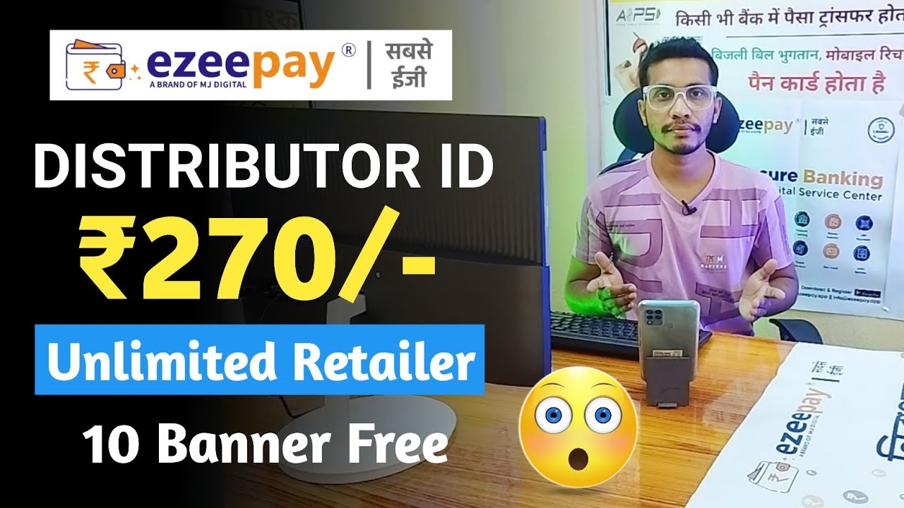Ezeepay Distributor ID ₹270 Unlimited Retailer 😱 | Ezeepay Distributor ...
