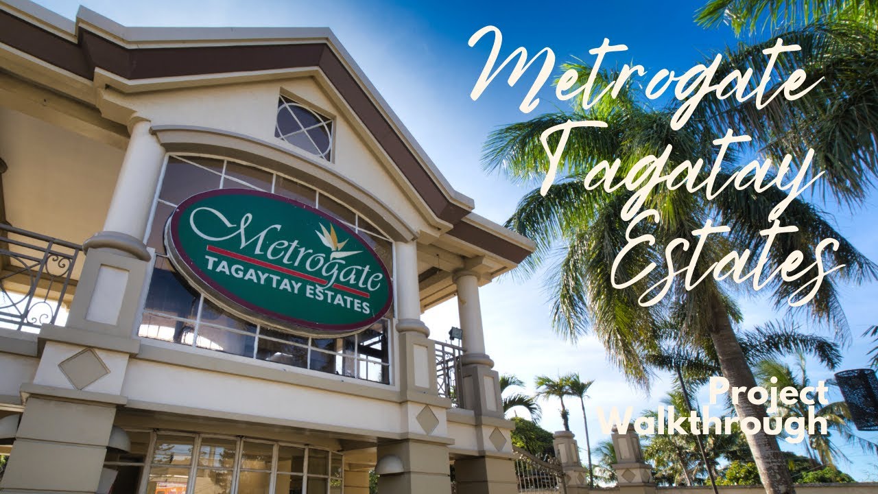 METROGATE TAGAYTAY ESTATE Project Walkthrough & Updates - YouTube