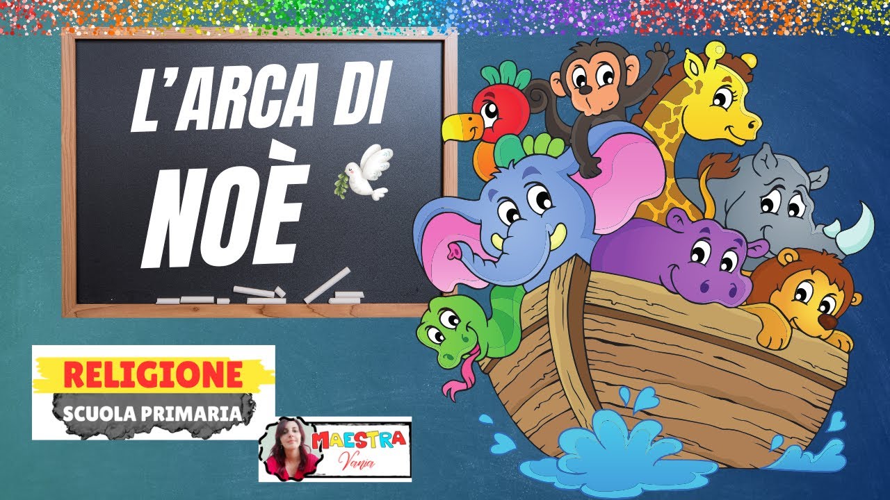 L'ARCA DI NOÈ - Storie da ascoltare #5 - RELIGIONE SCUOLA PRIMARIA ...
