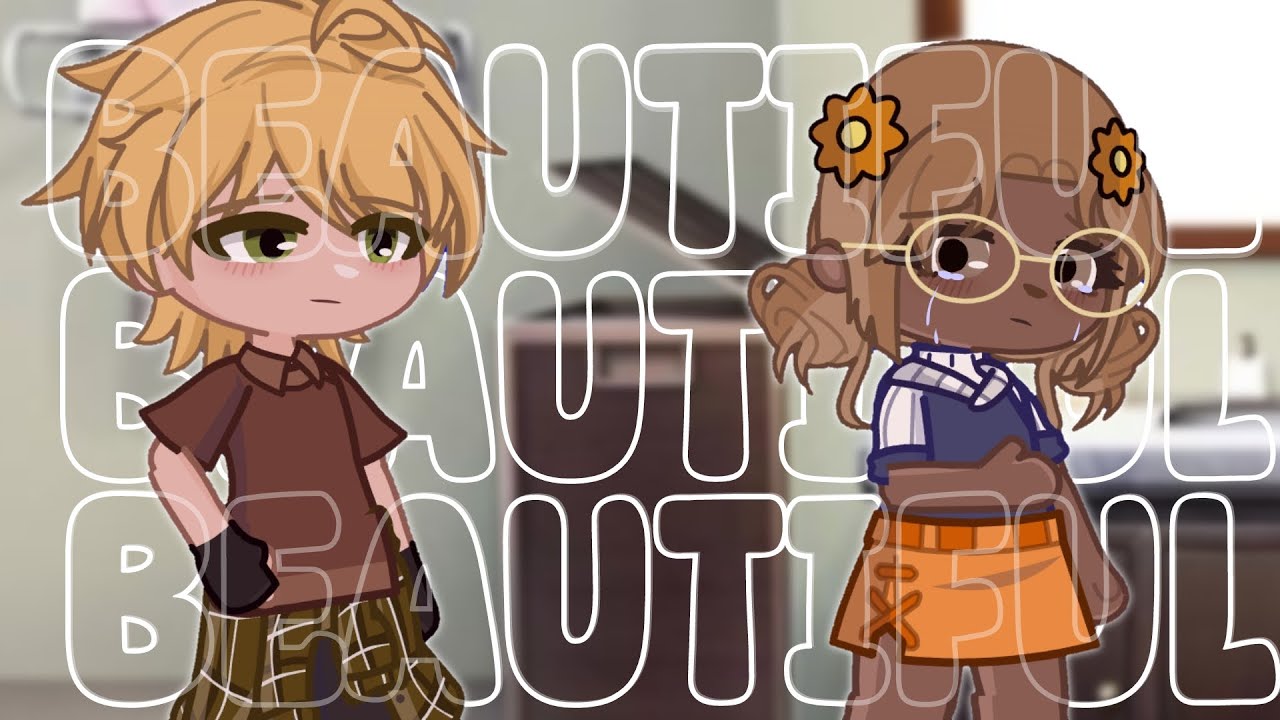 ˖۪⸙͎ Beautiful Beautiful ||MEME|| ˖۪⸙͎ - YouTube