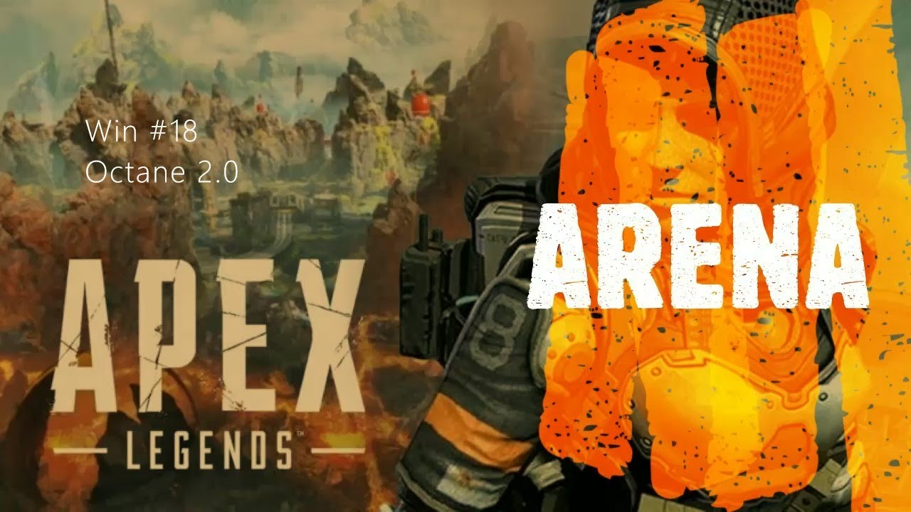 Apex Legends Arena Ep. 18 (OCTANE 2.0) - YouTube