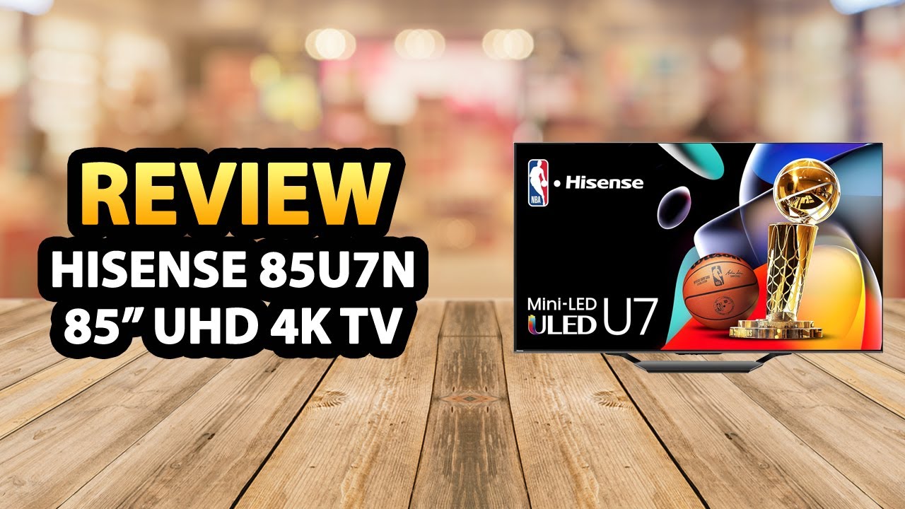 HiSense 85U7N 85" U7 Series ULED 4K Smart TV Review - YouTube