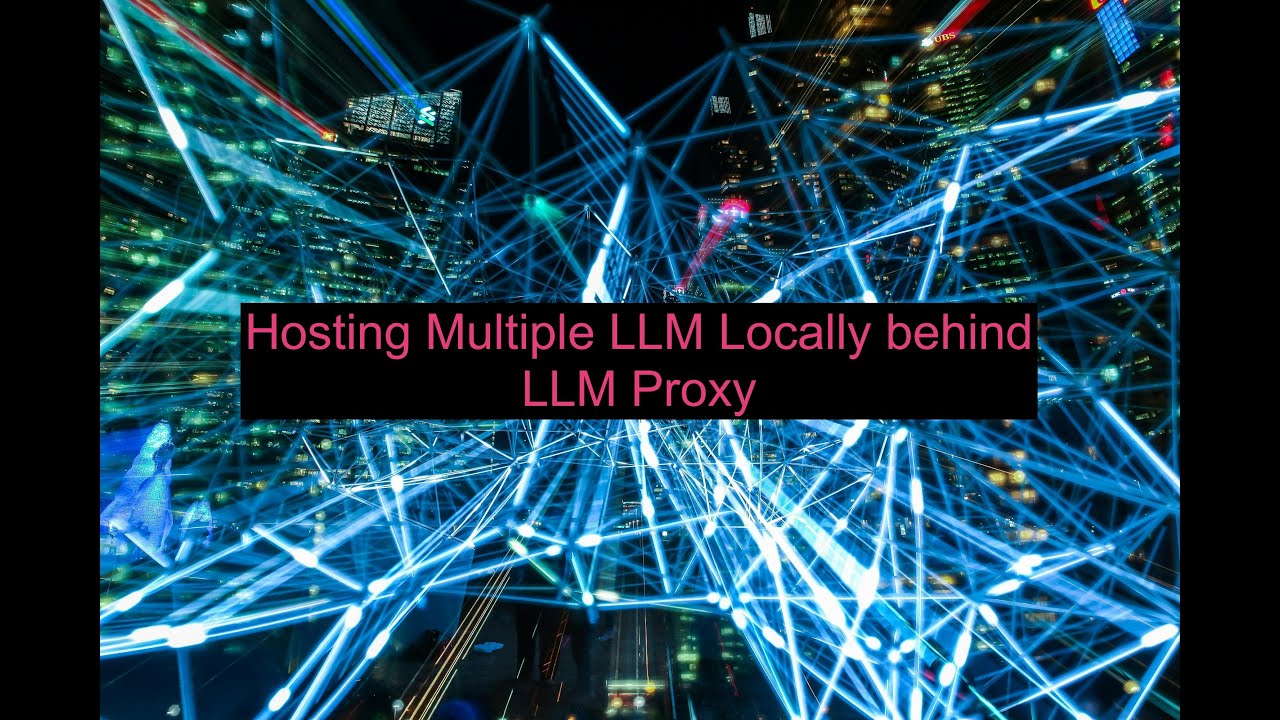 Hosting Multiple #LLM Locally behind #LLM Proxy #LLMLite #ai # ...