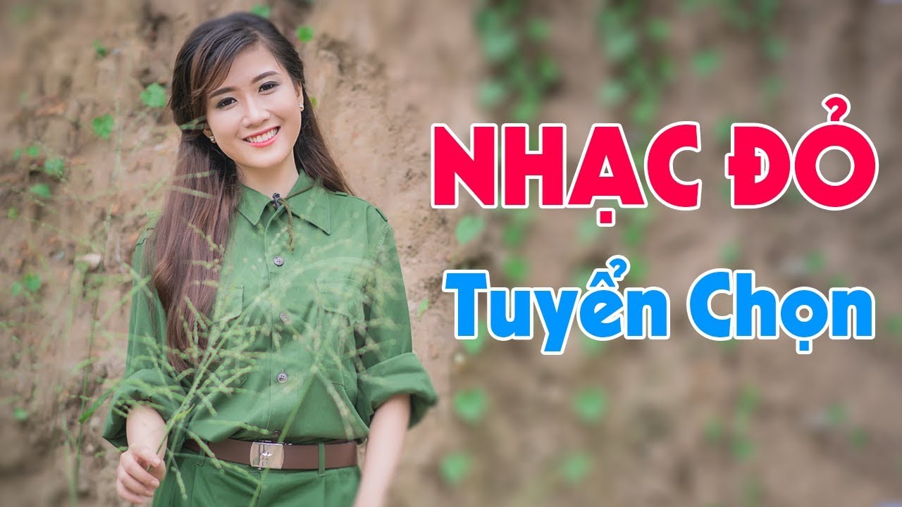 Nhạc Đỏ 2020 Gây Nghiện - Những Ca Khúc Nhạc Đỏ Cách Mạng Hào Hùng Đầy ...