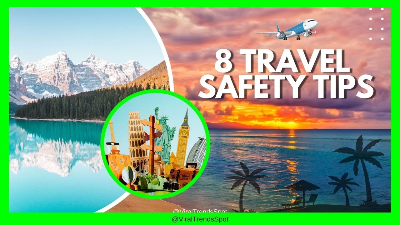 8 Quick Travel Safety Tips Everyone Should Know - YouTube