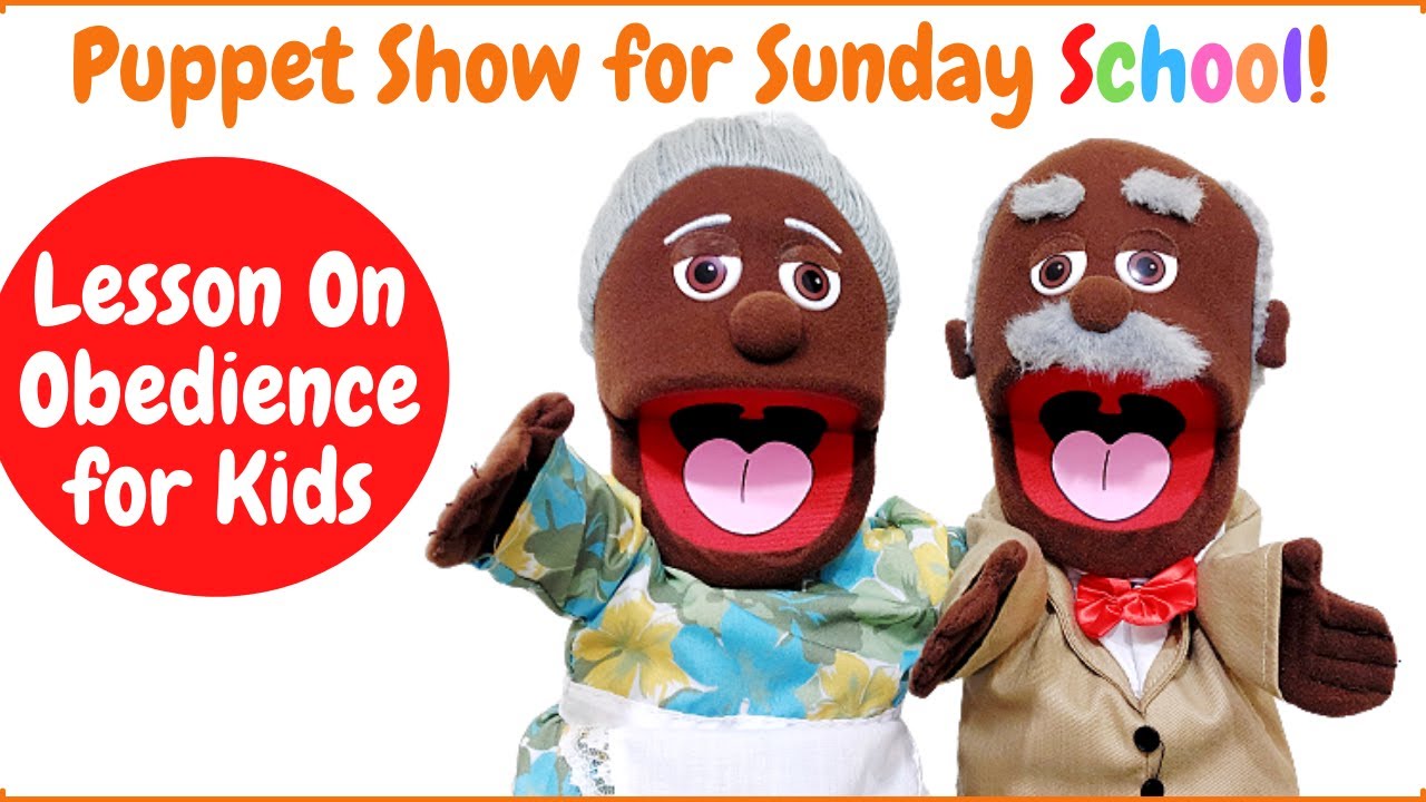 CHRISTIAN PUPPET SHOW FOR KIDS- OBEDIENCE FOR KIDS - LESSON ON ...