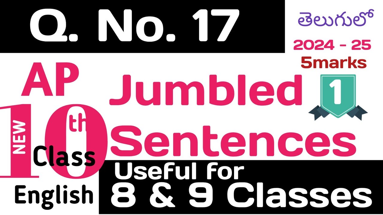 Jumbled sentences QNo 17 Class 8 9 10 for 5 Marks I AP SA1 SA2 SA3 ...