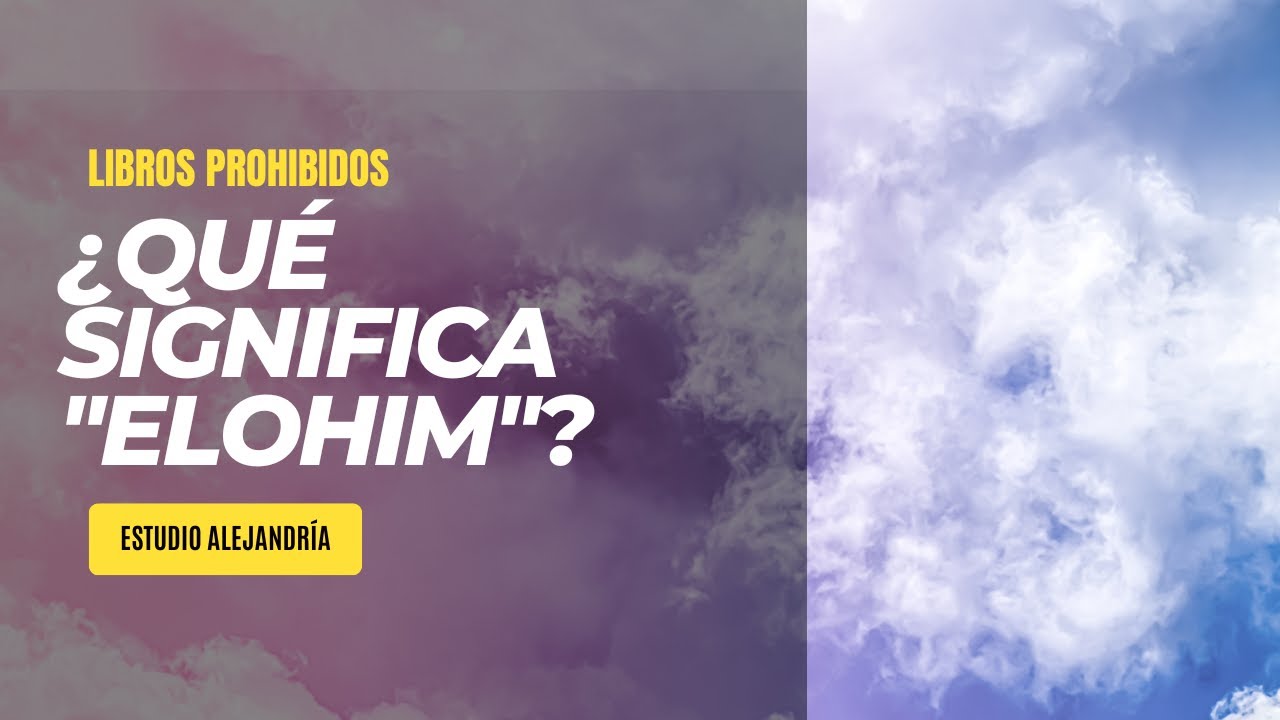 ¿Qué significa "ELOHIM"? El misterio del nombre de Dios en la Biblia ...