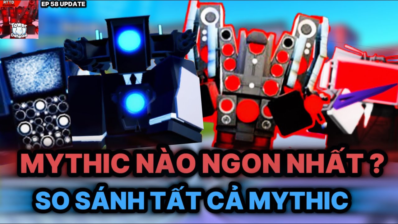 SO SÁNH TẤT CẢ MYTHIC TRONG UPDATE MỚI RETURN TO TTD, MYTHIC NÀO LÀ TỐT ...