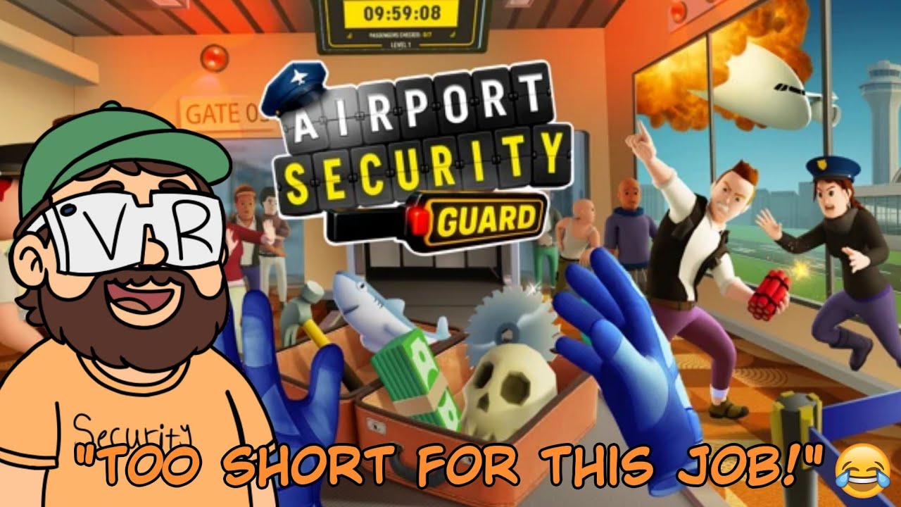 Airport Security Guard VR: Why Am I So Short?! 😂 - YouTube
