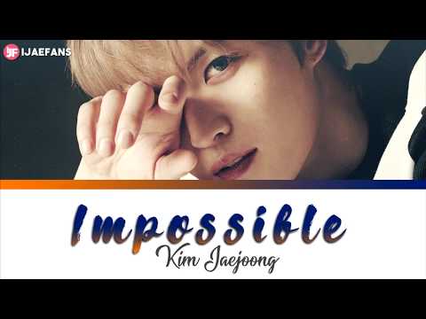 Kim Jaejoong - IMPOSSIBLE [ENG•ROM•JP]