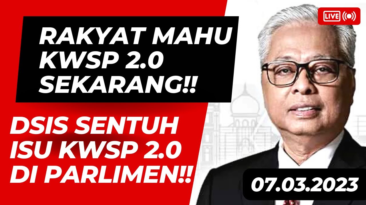 ‼️RAKYAT MAHU KWSP 2.0 SEKARANG BUKAN LAGI 15 TAHUN - DSIS #kwsp2 #pengeluarankwsp - YouTube