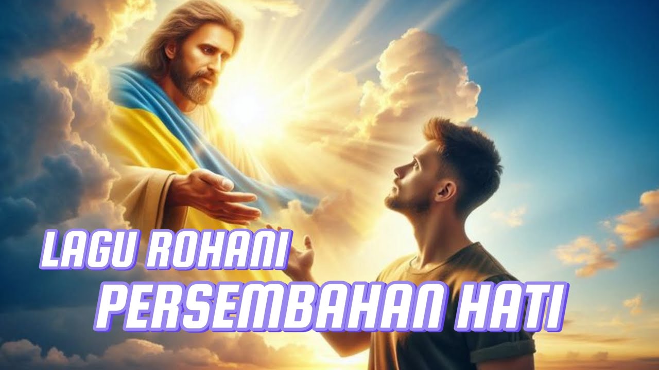 TERIMALAH PERSEMBAHAN HATI-KU, TUHAN | LAGU ROHANI | TENANG, TEDUH-Lagu ...