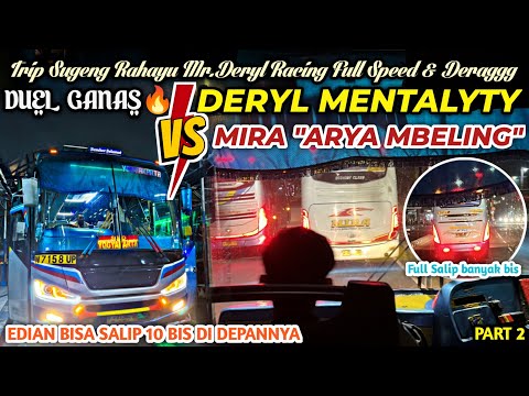 BALAPAN SUPER SERU & GANAS🔥❗PEREBUTAN HARGA DIRI😂BUS MIRA ARYA MBELING VS SUGENG RAHAYU MR.DERYL