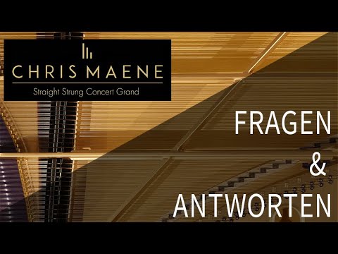 Questions and Answers on the Chris Maene Straight Strung Grand Piano - German subtitles