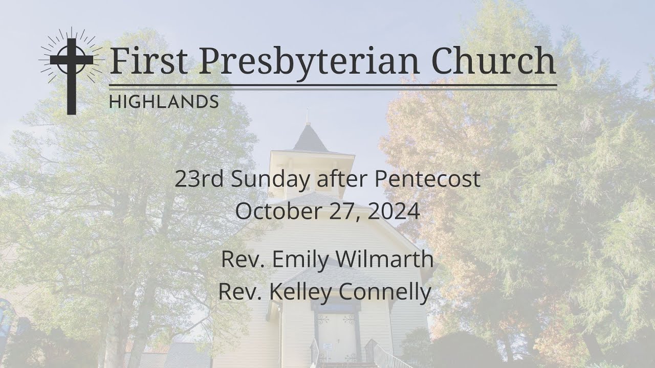 Sunday Celebration - October 27, 2024 - 23rd Sunday after Pentecost ...