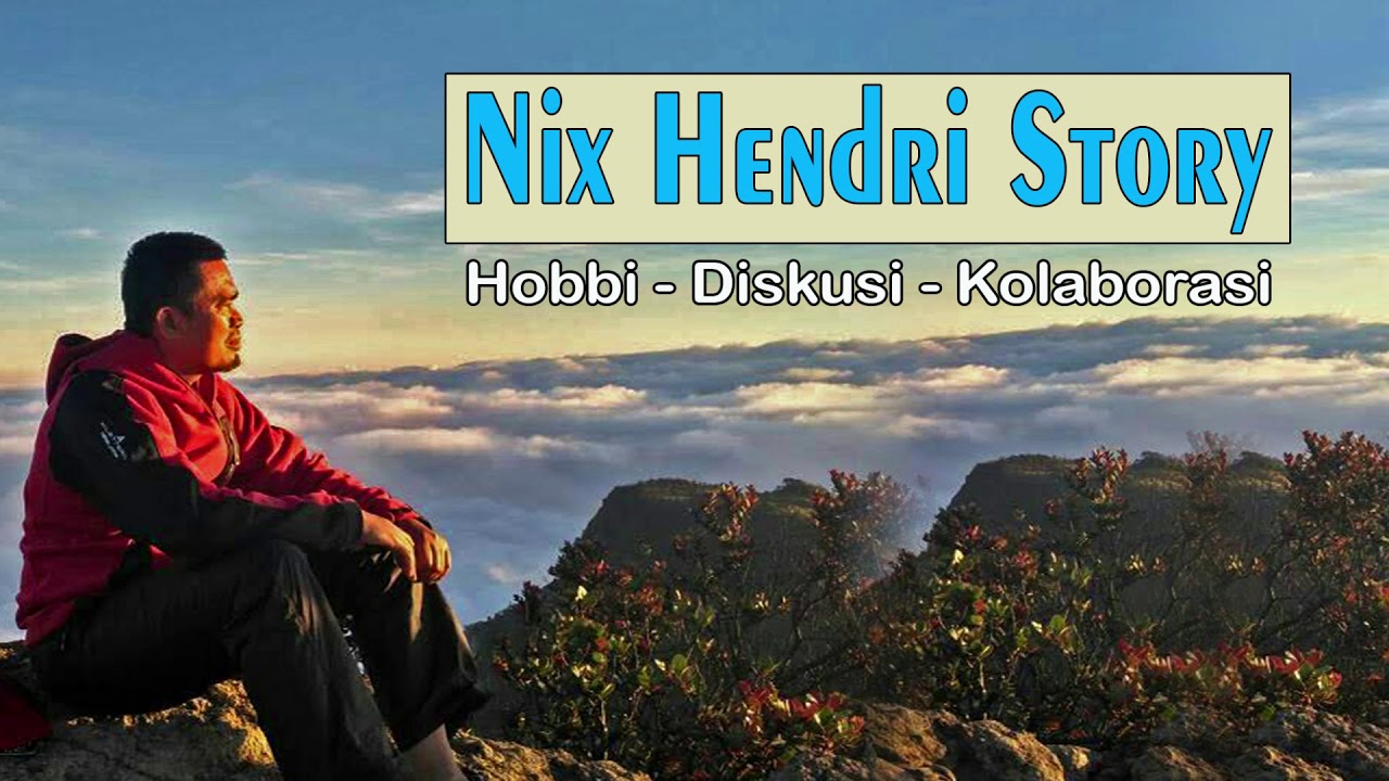 Nix Hendri Story - YouTube