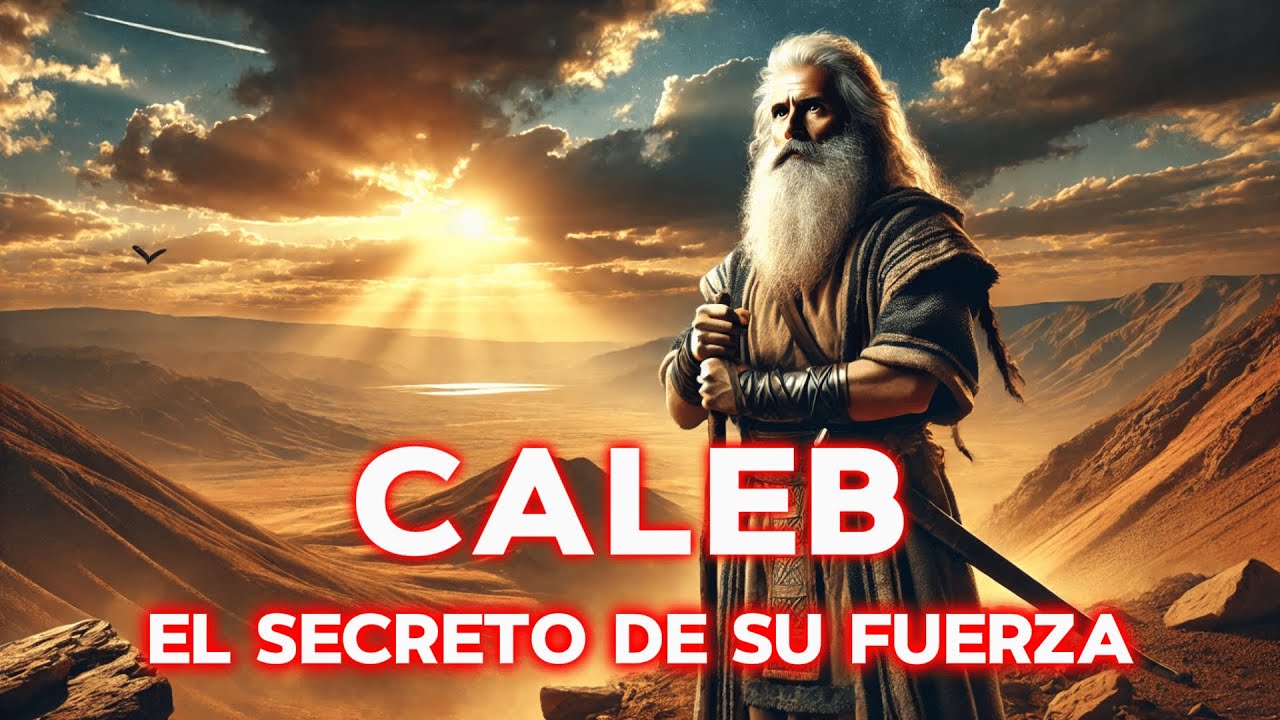 Historias Bíblicas: Caleb, el Guerrero que Conquistó la Promesa con Fe ...