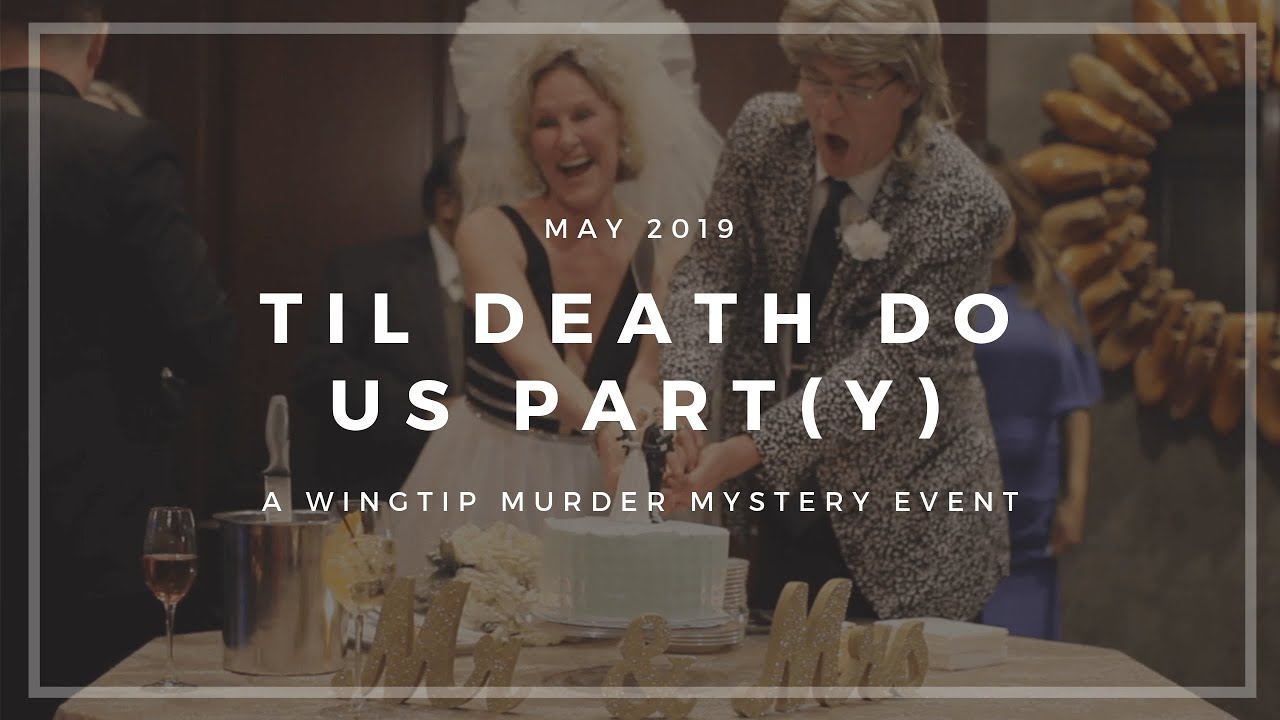 Murder Mystery : Til Death Do Us Part(y) - YouTube