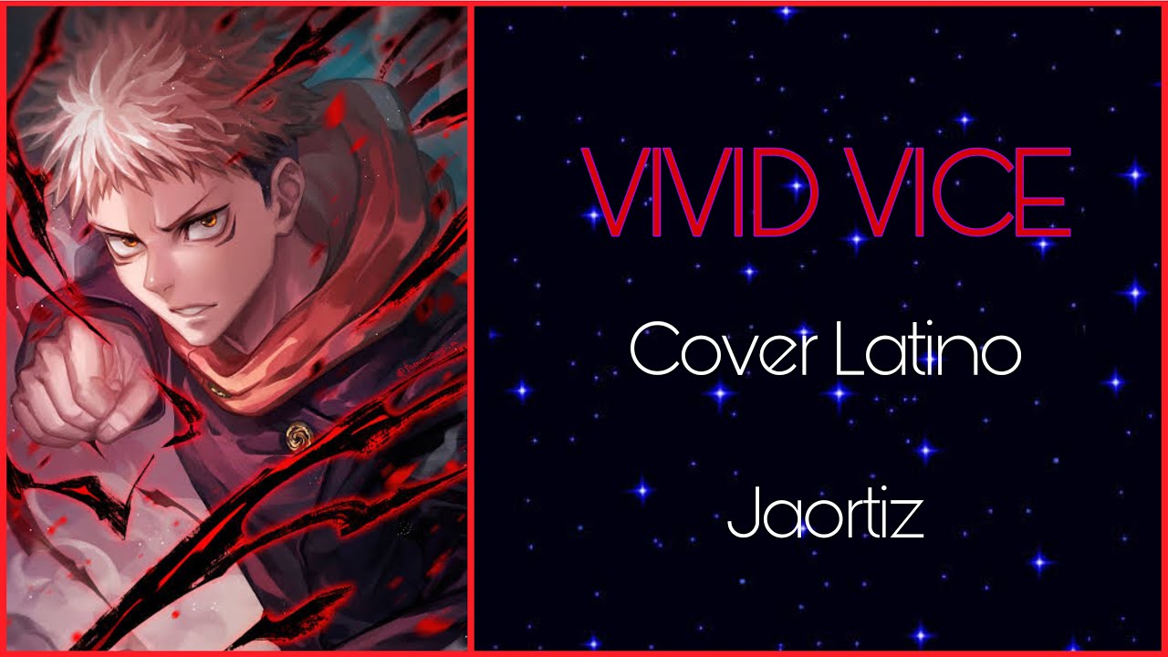 VIVID VICE// Cover Full Español (Jujutsu Kaisen Op 2) - YouTube