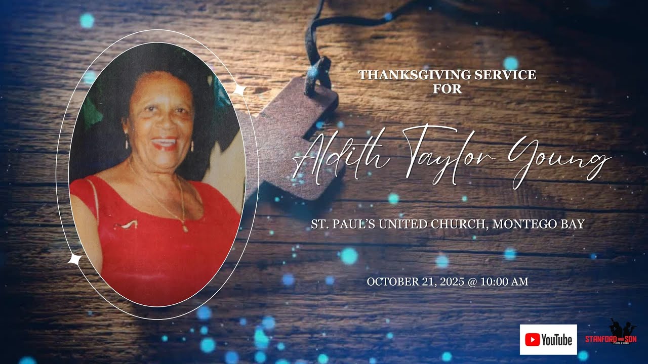 THANKSGIVING SERVICE FOR ALDITH TAYLOR YOUNG OCTOBER 21, 2025 - YouTube