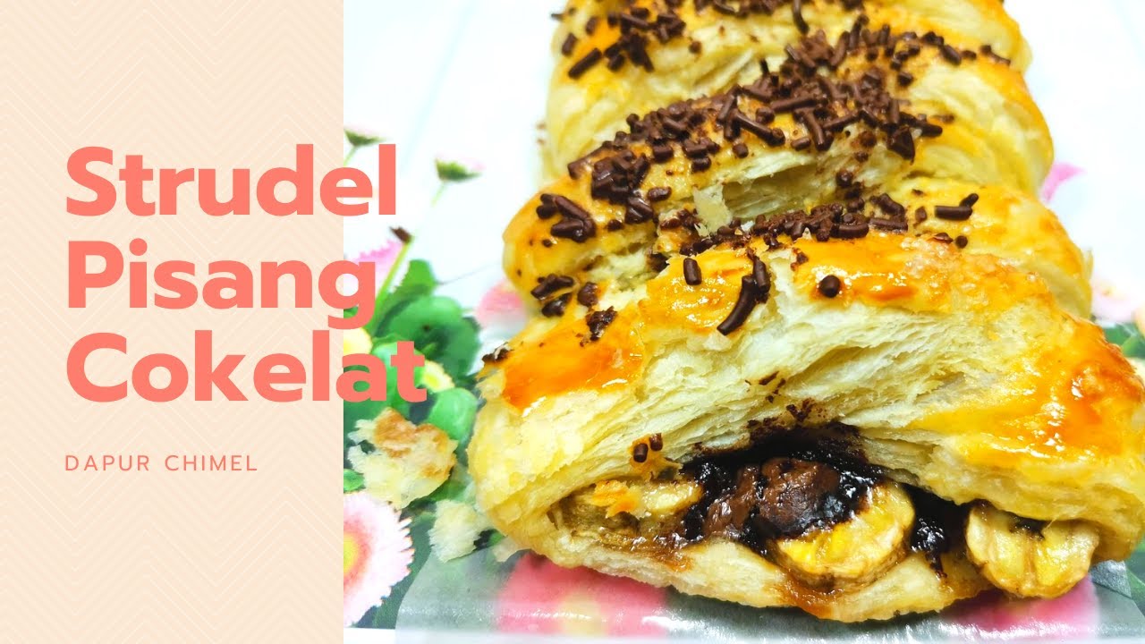 Resep Cara Membuat Strudel Pisang Cokelat Yang Enak - YouTube