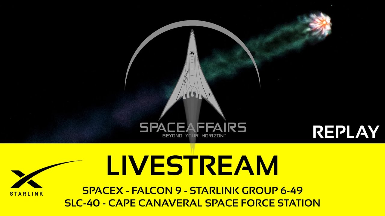 SpaceX - Falcon 9 - 20th Booster Flight - Starlink Group 6-49 - SLC-40 ...