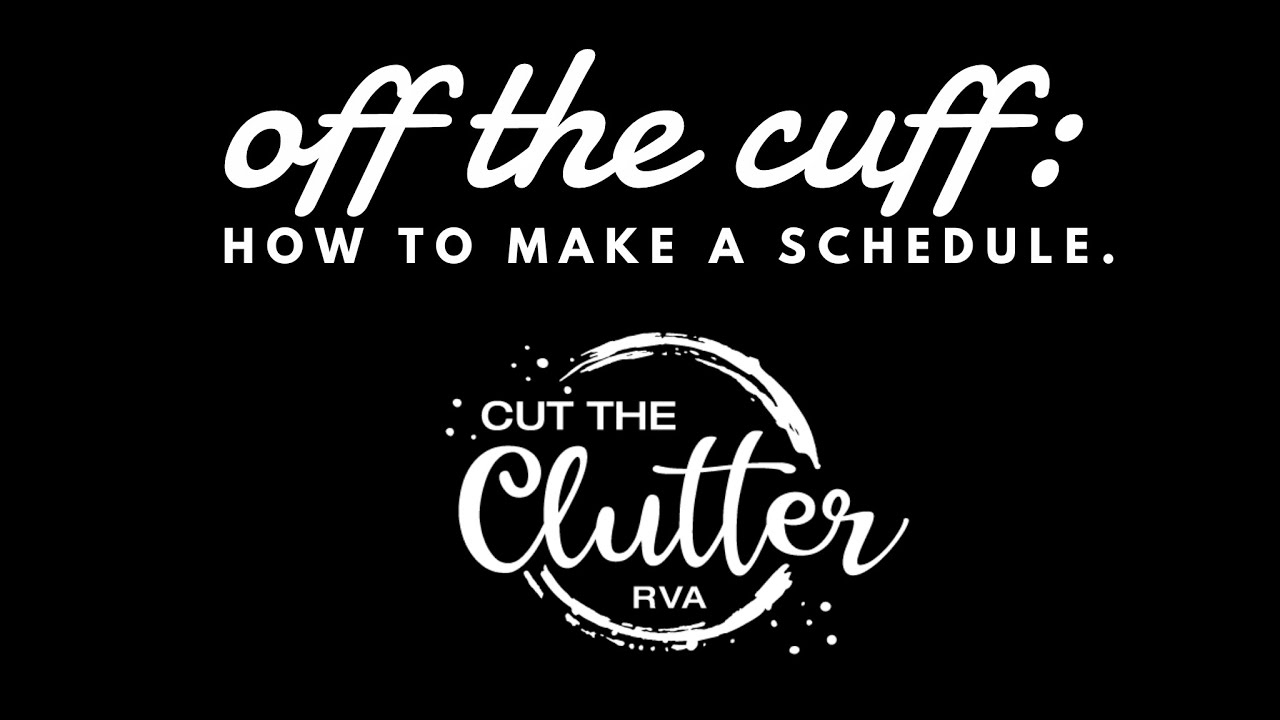 Off The Cuff How To Make A Schedule 3 Easy Steps YouTube off-the-cuff-how-to-make-a-schedule-3-easy-steps-youtube