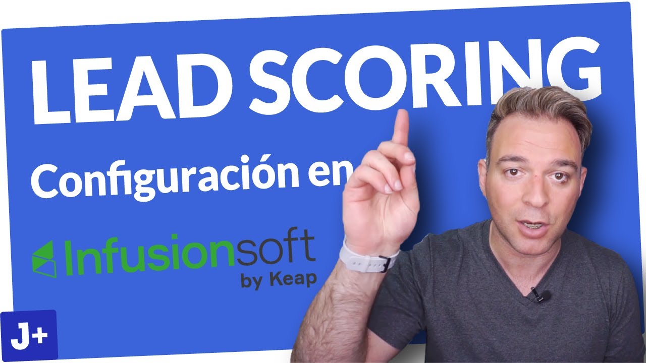 LEAD SCORING como Configurarlo en INFUSIONSOFT by Keap - YouTube