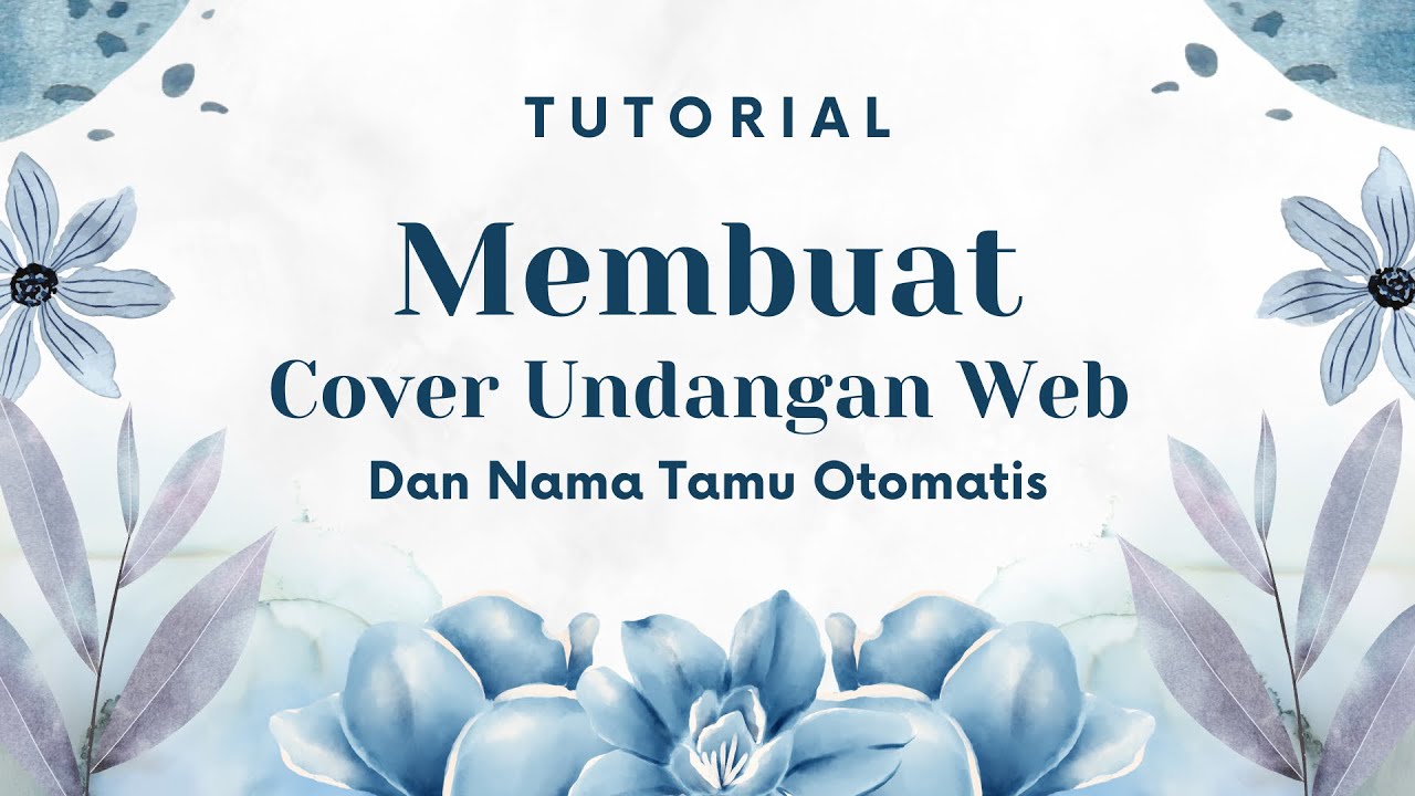 Tutorial membuat cover dan nama tamu otomatis UNDANGAN DIGITAL WEB ...