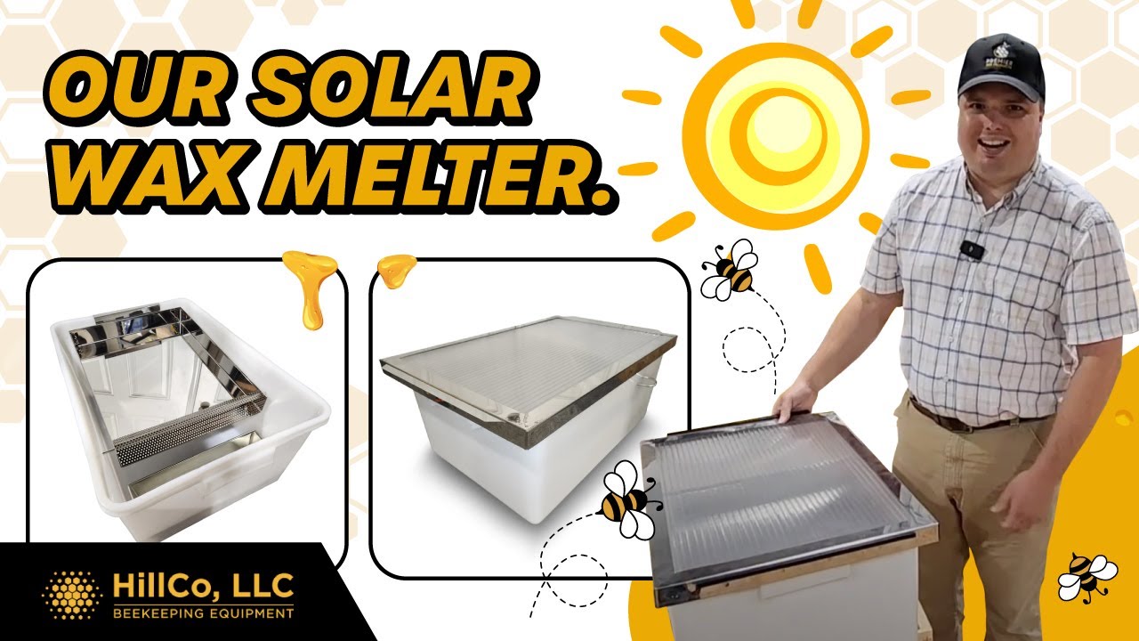 Melt that Wax with our Solar Wax Melter! | HillCo, LLC - YouTube