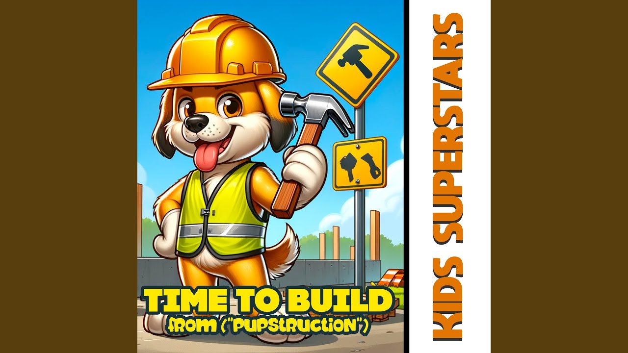 Time To Build Title Song (from "Pupstruction") - YouTube