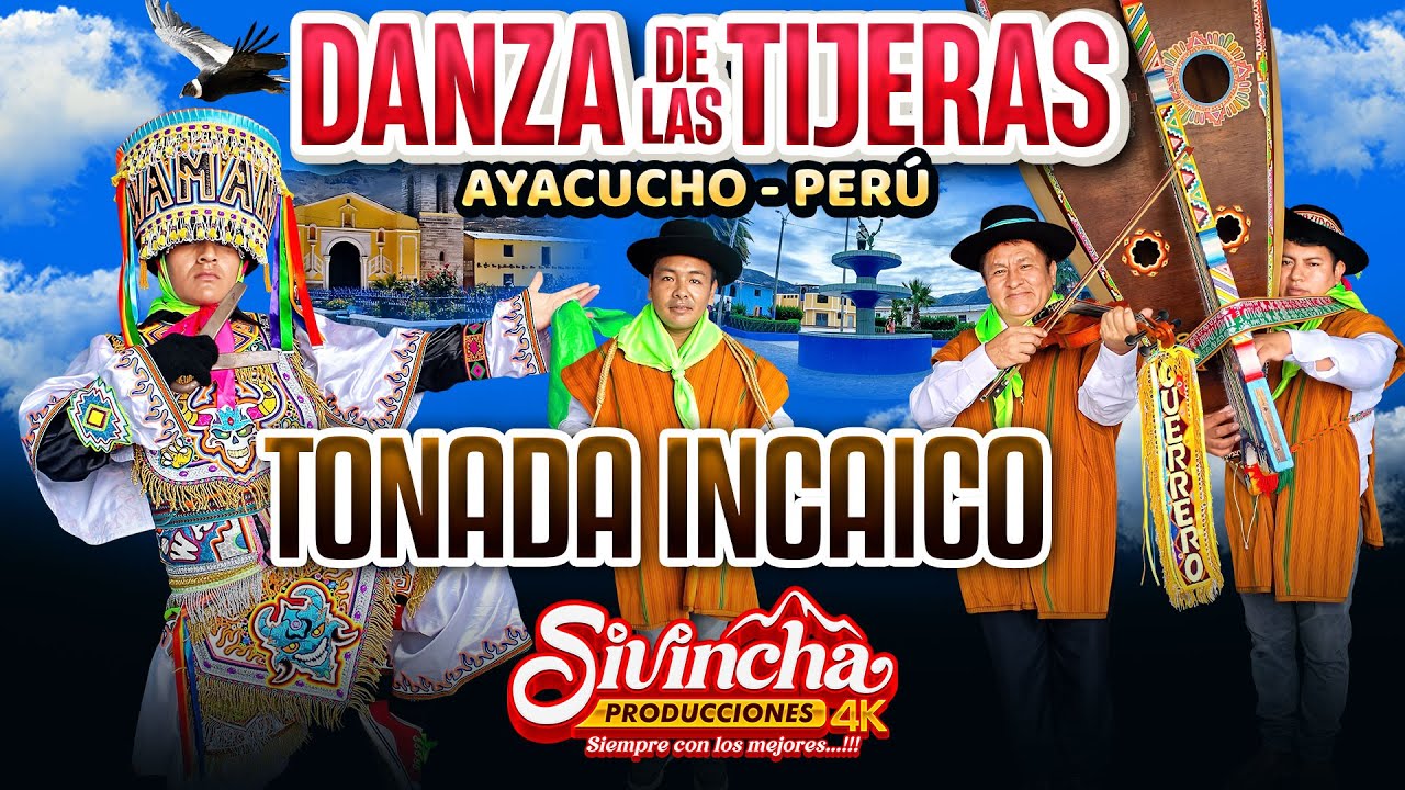 TONADA INCAICO CON GUERRERO DE HUAYCAHUACHO & ADITO DE PUQUIO / APU ...