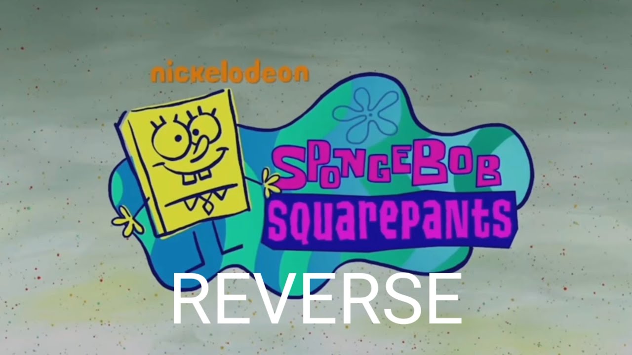 Spongebob SquarePants Theme Song Reverse - YouTube