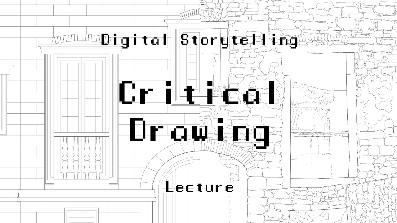 ARK-C0011 Basics: Digital Storytelling - Session 3. - Critical Drawing ...