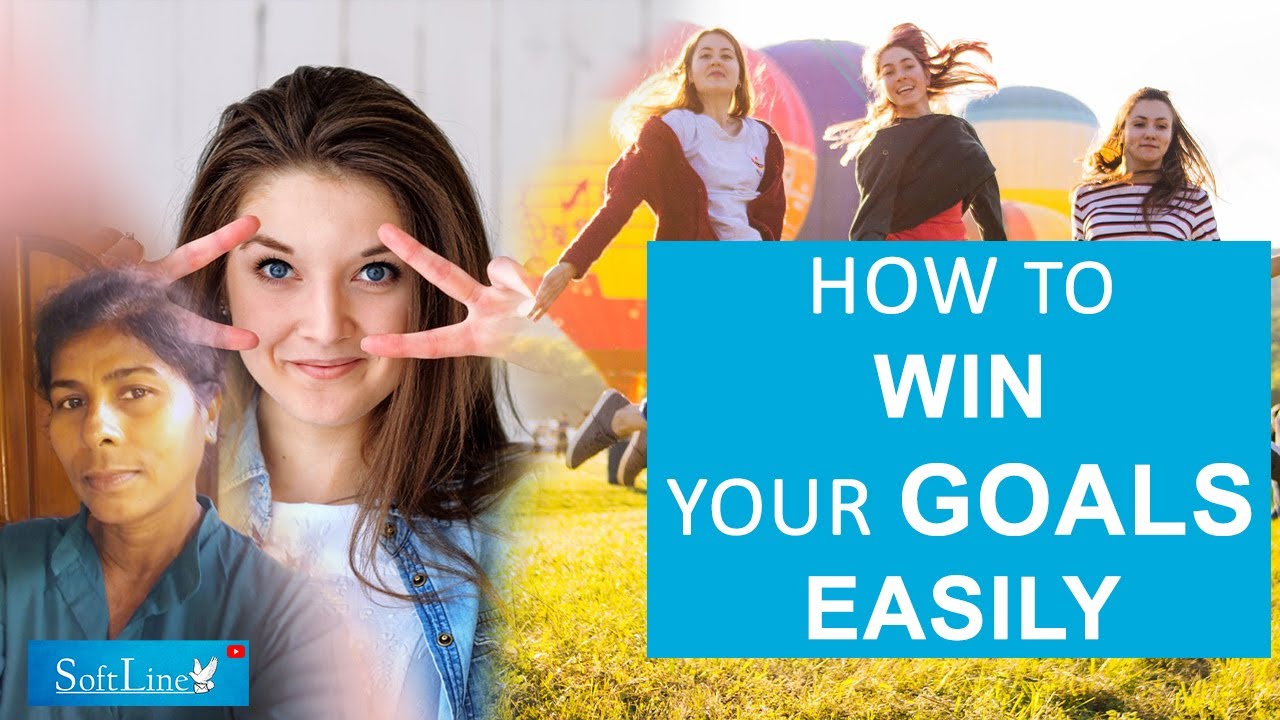 How To Win Our Goals Easily and be Successful - YouTube