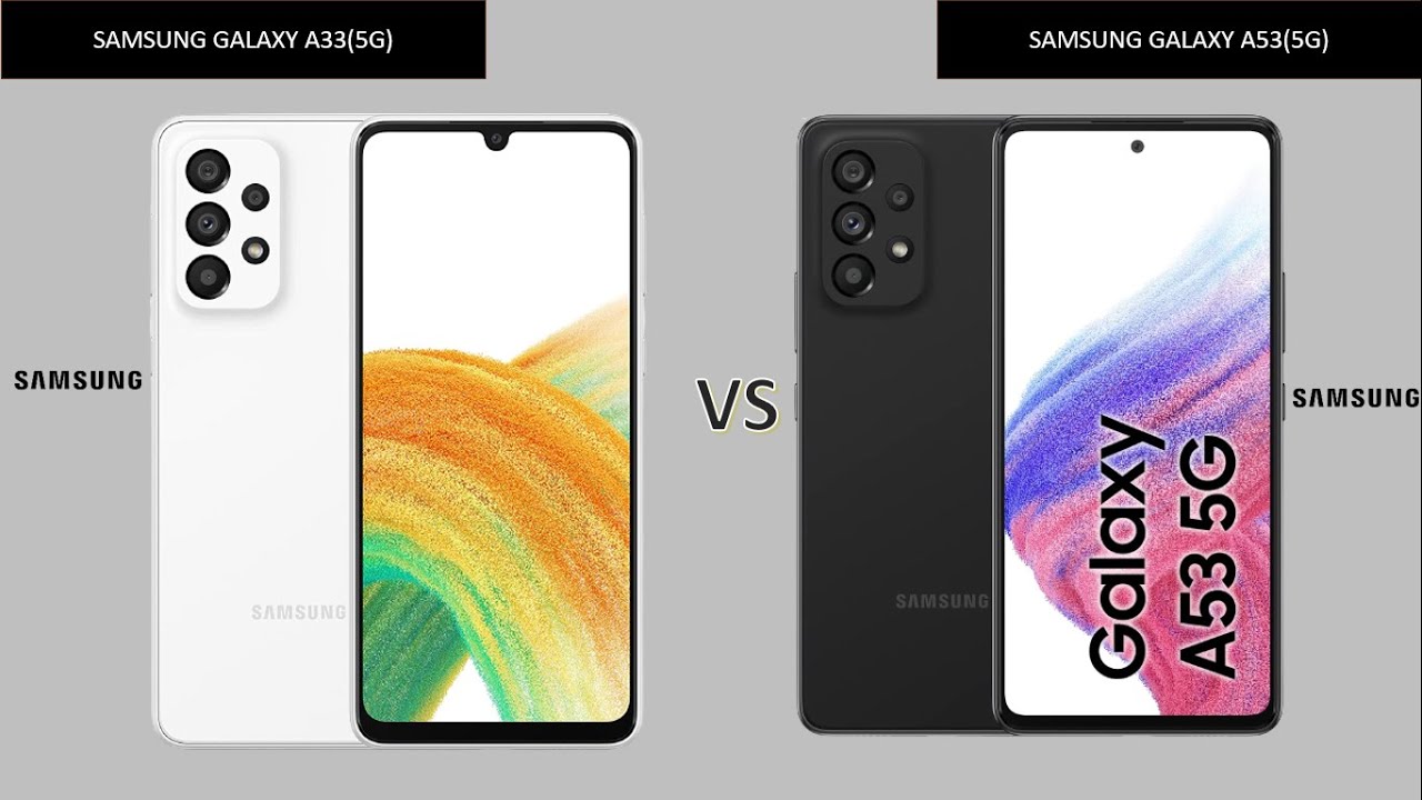Samsung A53 5G vs Samsung A33 5G | A33 5G VS A53 5G Comparison - YouTube