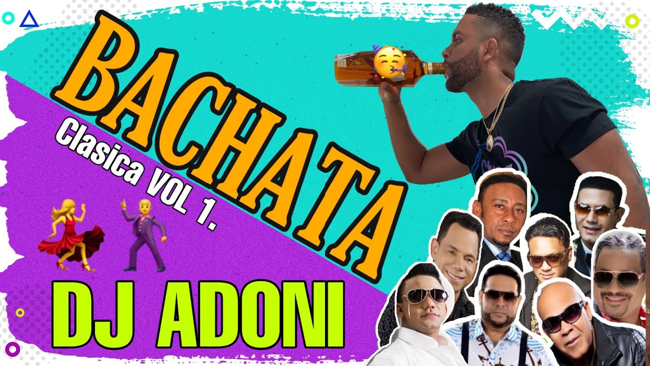 Bachata Clasica Vol 1. en VIVO ( DJ ADONI ) Bachata pa bebe Romo - YouTube