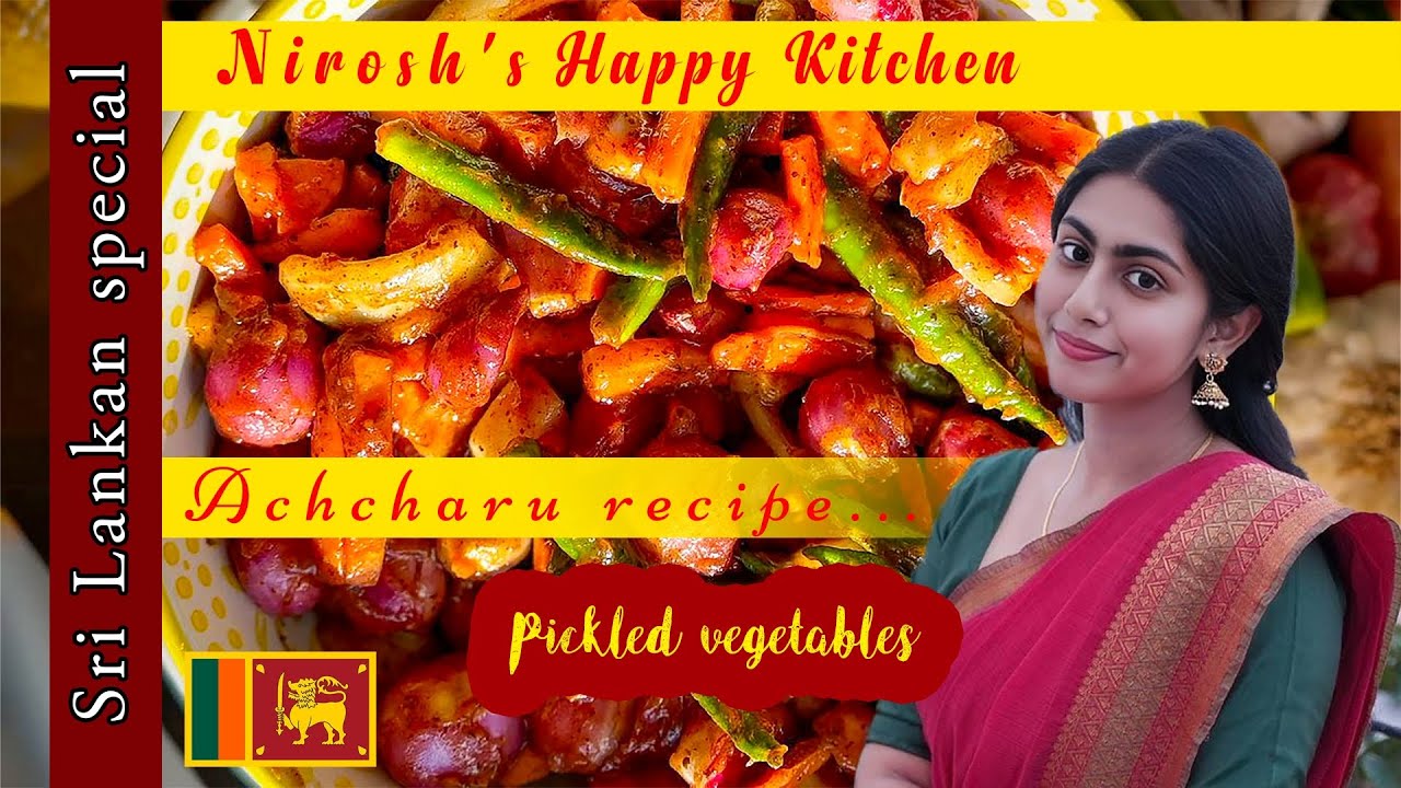 Achcharu Recipe | Sri Lankan Pickled Vegetables | Nirosh's Happy ...