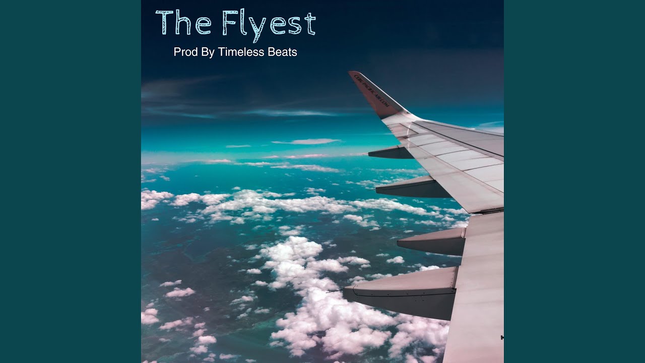 The Flyest - YouTube
