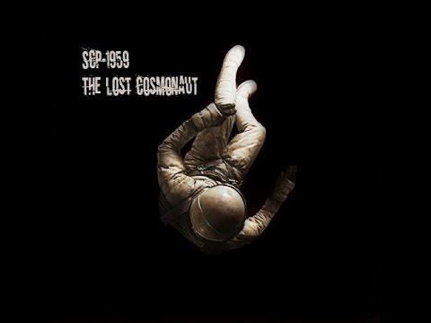 Agent Zero's SCP Audio Files - SCP-1959 (The Lost Cosmonaut) - YouTube