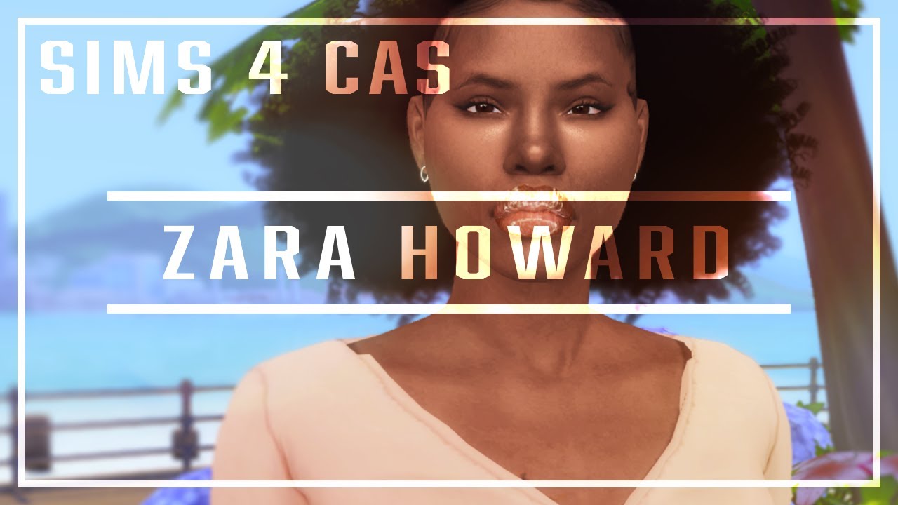 SIMS 4 CAS | Zara Howard - YouTube