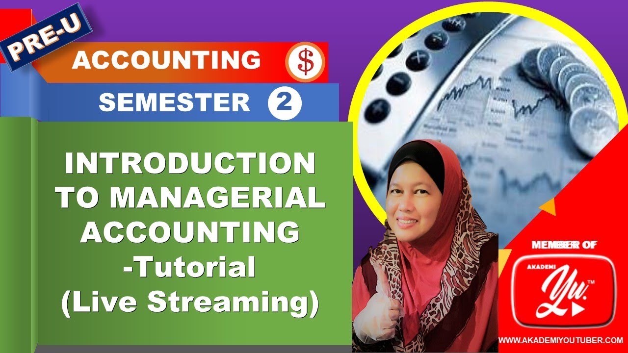 INTRODUCTION TO MANAGERIAL ACCOUNTING - Tutorial - YouTube