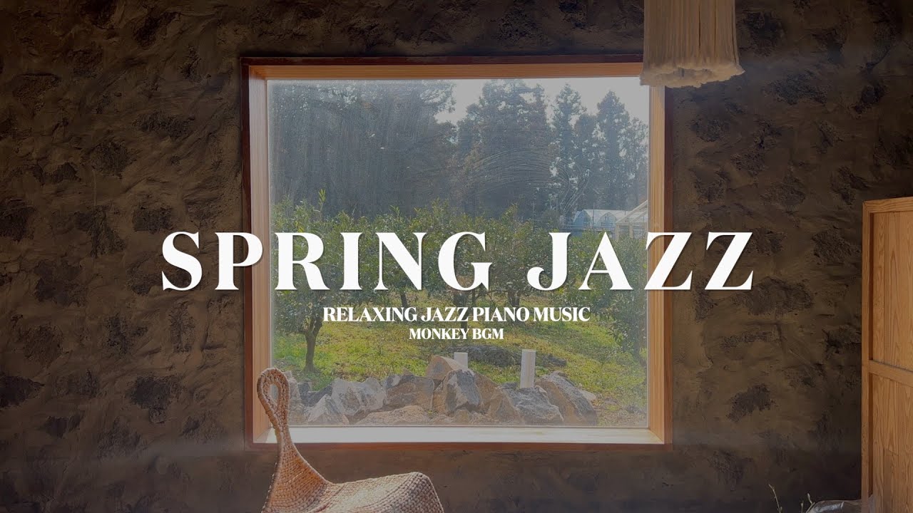 [𝐒𝐏𝐑𝐈𝐍𝐆 𝐉𝐀𝐙𝐙] Jazz BGM with the full scent of spring🌼Relaxing Jazz ...