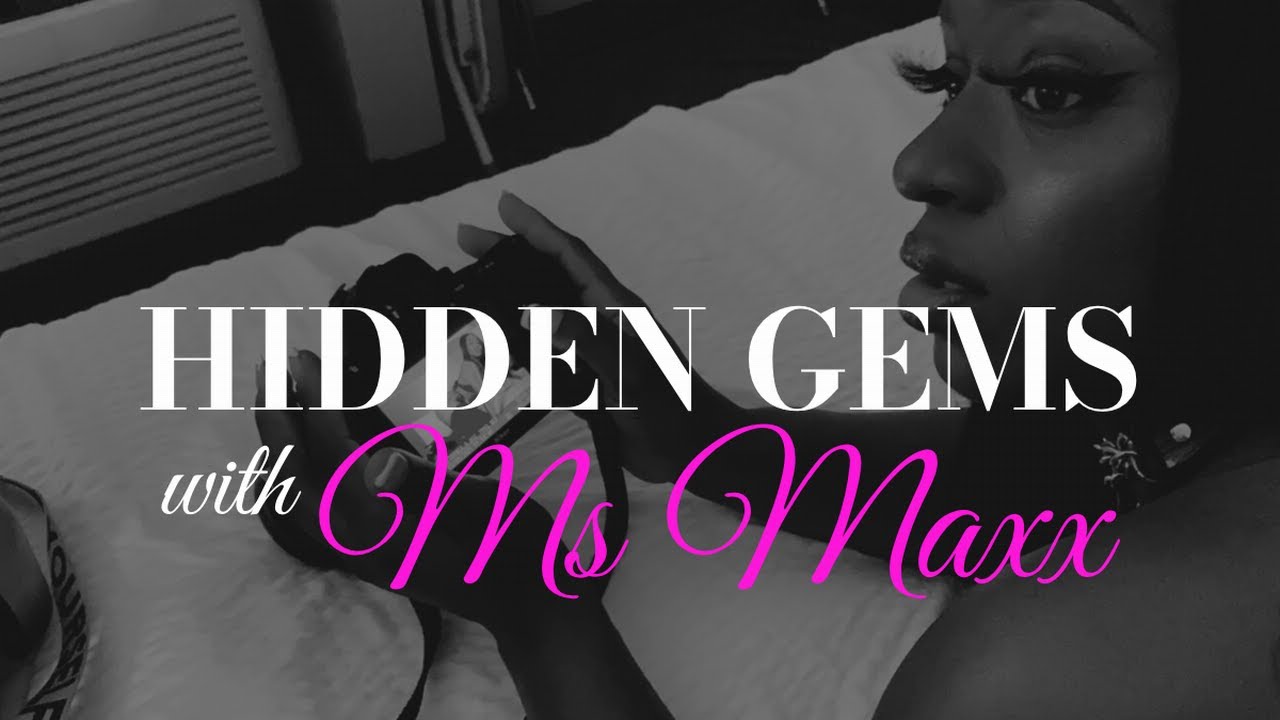 Hidden Gems with Ms Maxx - YouTube