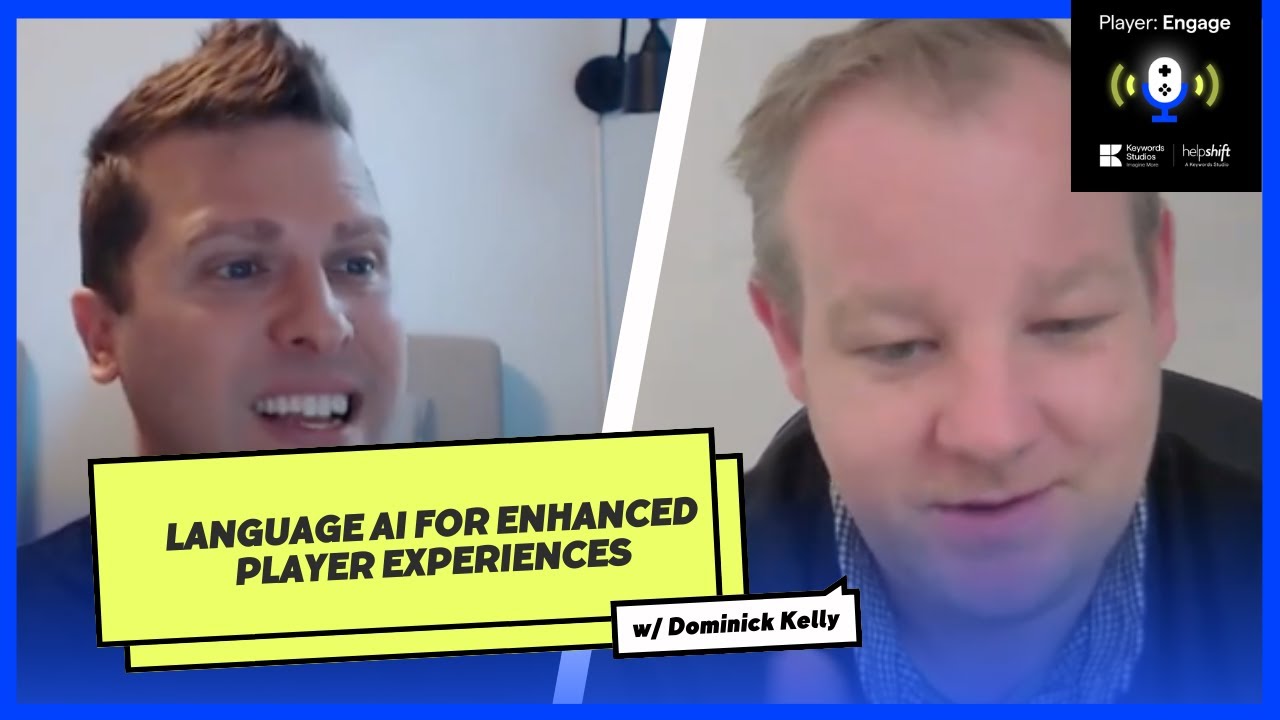 Language AI for Enhanced Player Experiences ft. Dominick Kelly | Player ...